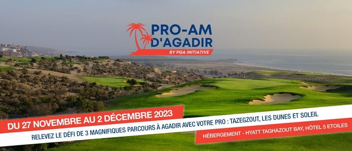 Actualités - Pro Am d'Agadir by PGA Initiative : Inscrivez-vous pour une expérience golfique ...